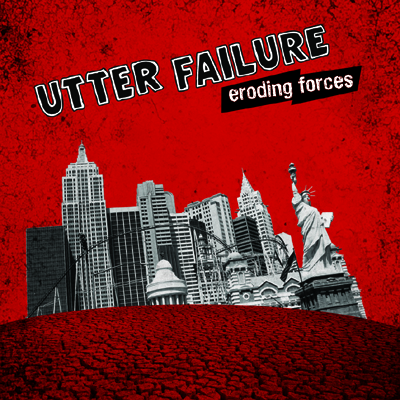 Utter Failure – Eroding Forces LP | SAY-10 Records & Skateboards